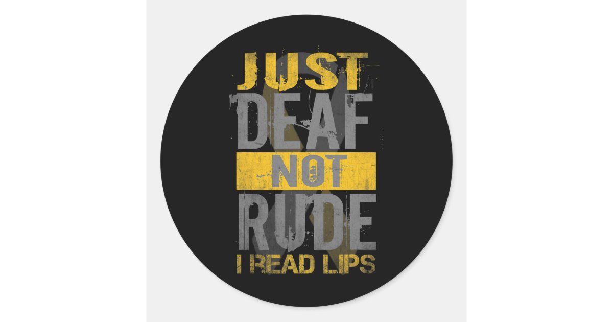 Awareness Month Just Deaf Not Rude Asl Sign Langua Classic Round ...