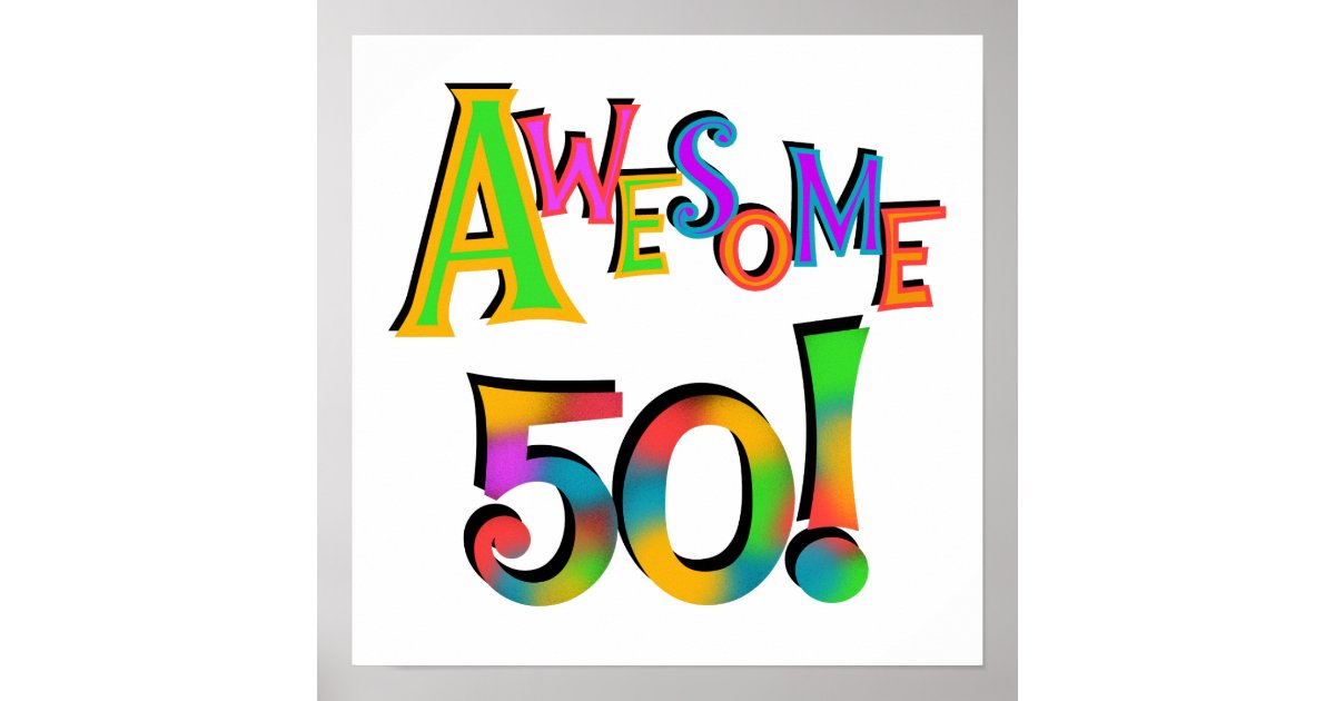 Awesome 50 Birthday T-shirts and Gifts Poster | Zazzle