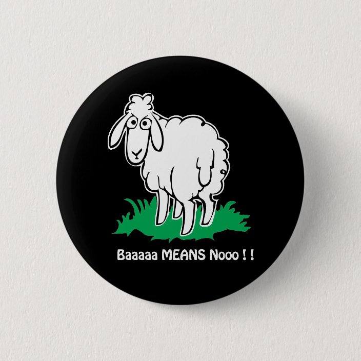 Baa-Means-No 6 Cm Round Badge | Zazzle.co.uk