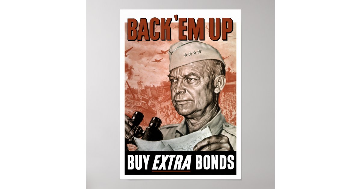Back ‘Em Up -- General Eisenhower Poster | Zazzle
