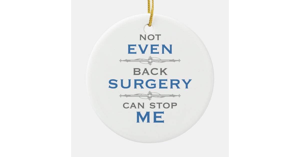 Back Surgery Humour Ceramic Tree Decoration | Zazzle