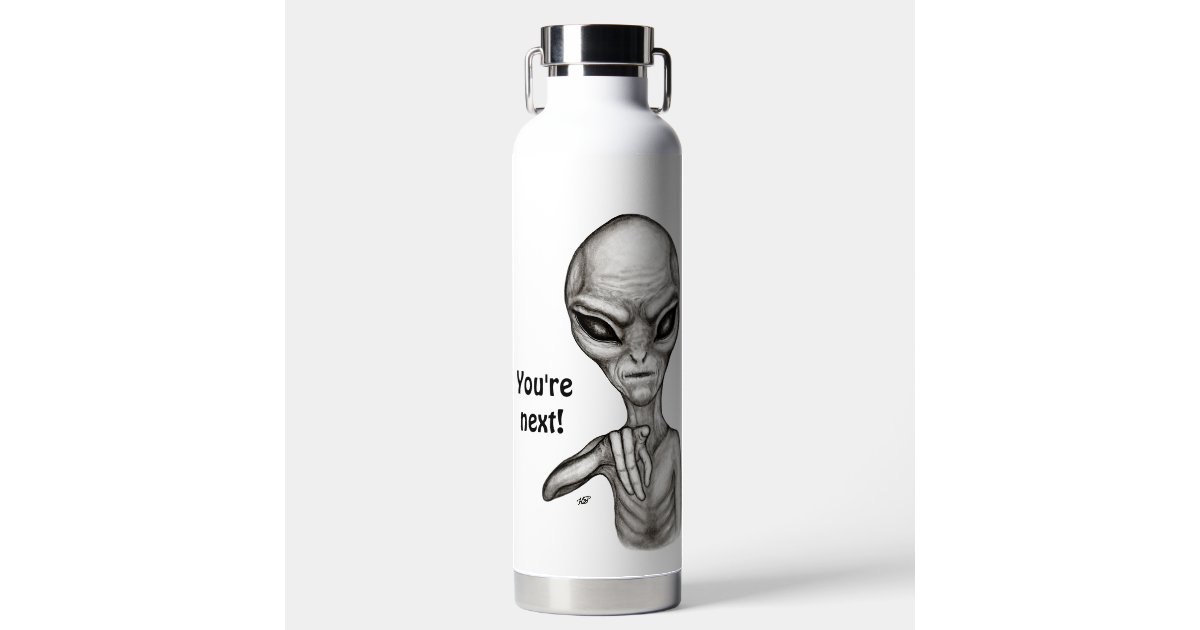 Bad Alien , You're next ! Water Bottle | Zazzle