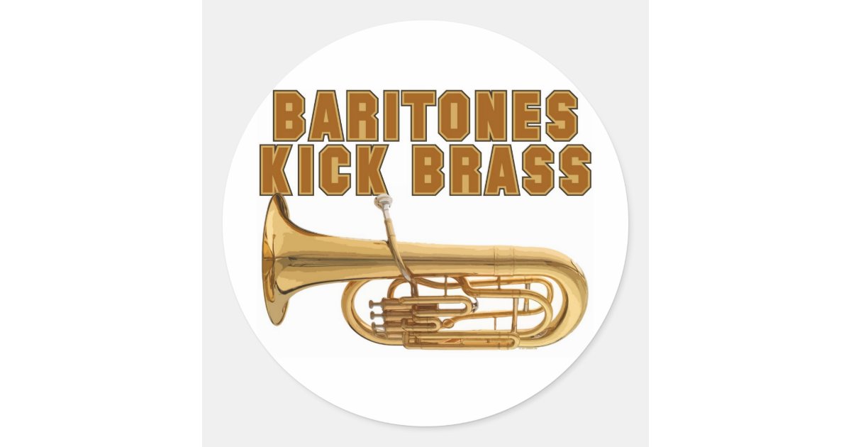Baritones Kick Brass Classic Round Sticker | Zazzle