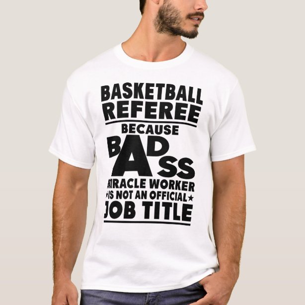 Basketball Referee T-Shirts & Shirt Designs | Zazzle UK
