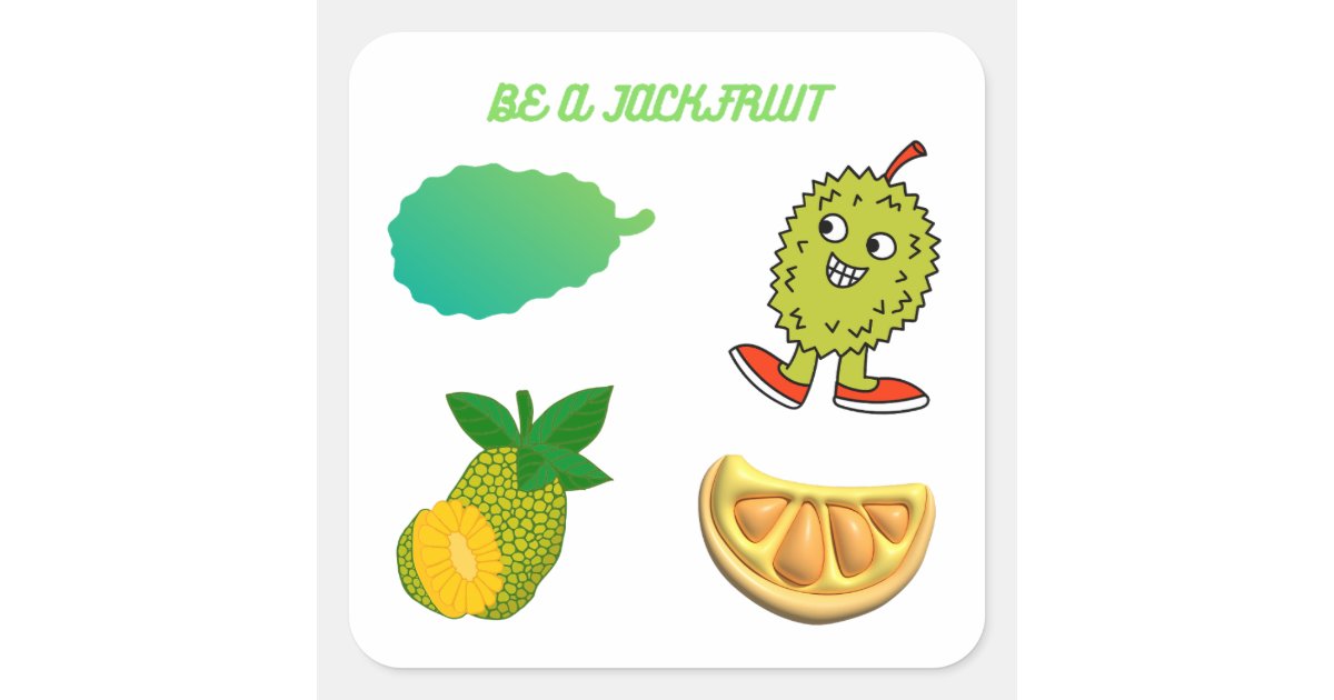Be a Jackfruit Sticker | Zazzle