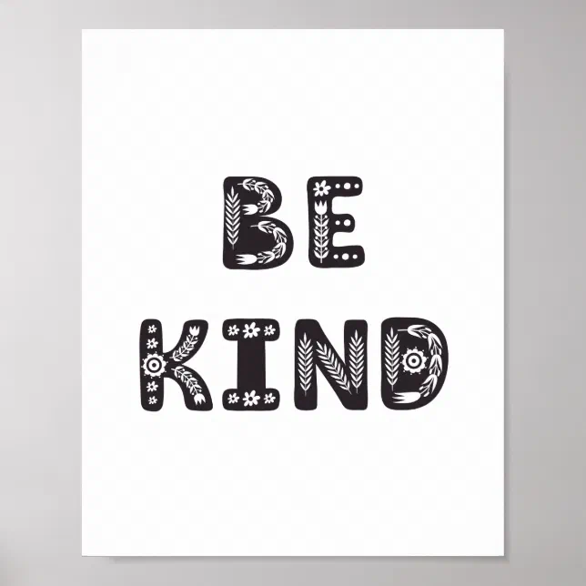 Be kind. Black and white kindness baby nursery Poster | Zazzle