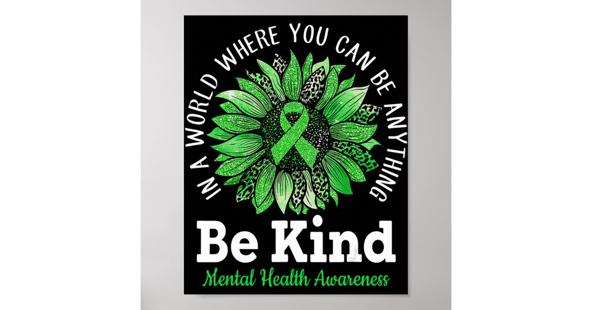 Be Kind Green Ribbon Sunflower Mental Health Aware Poster | Zazzle