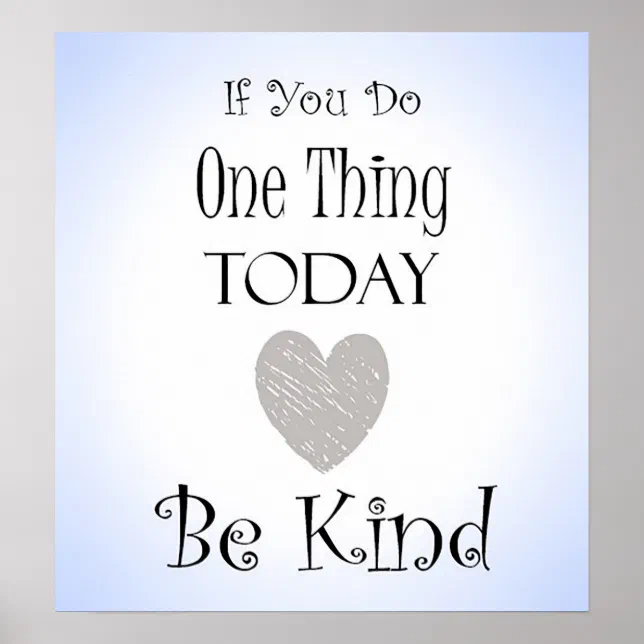 Be Kind Inspirational Poster | Zazzle