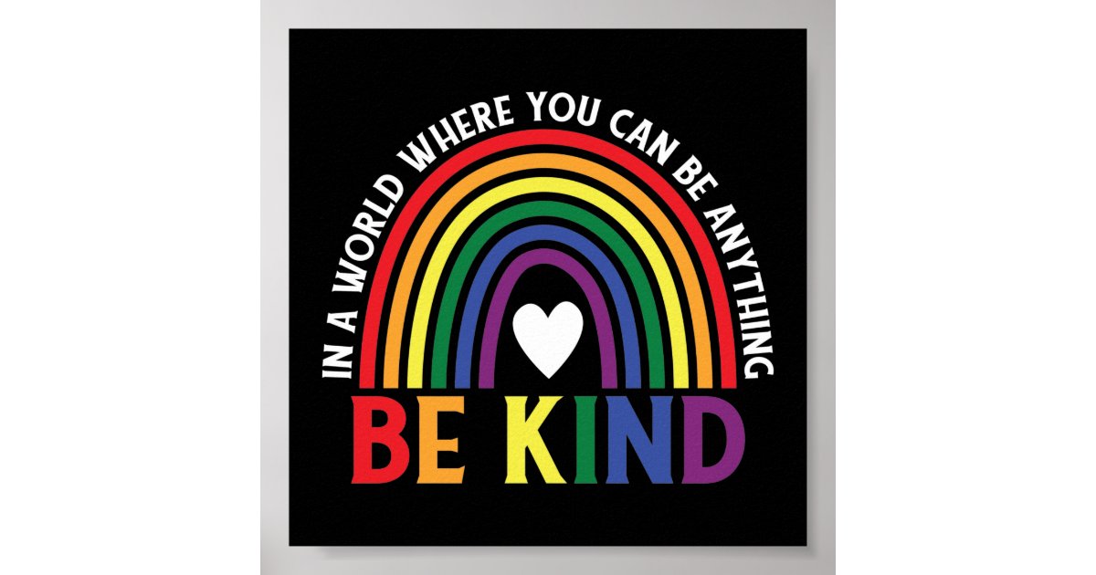 Be Kind LGBTQ Pride Rainbow Poster | Zazzle