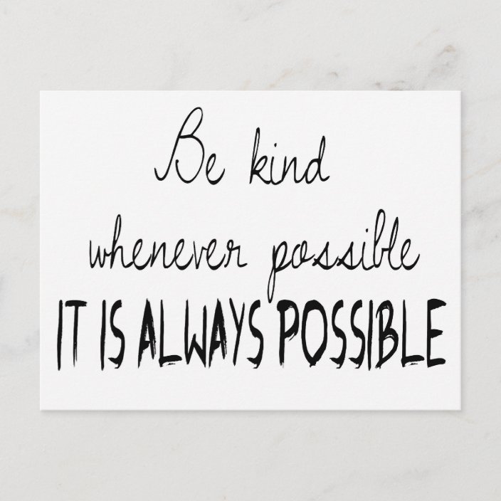 Be kind whenever possible postcard | Zazzle.co.uk