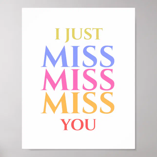 Beautiful Colourful Repeated I Miss You Poster | Zazzle