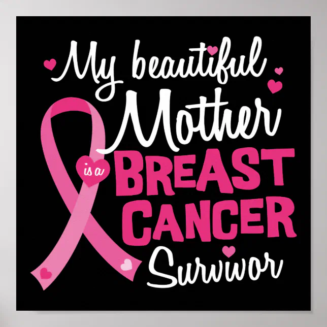 Beautiful Mom Mother Breast Cancer Survivor Poster | Zazzle