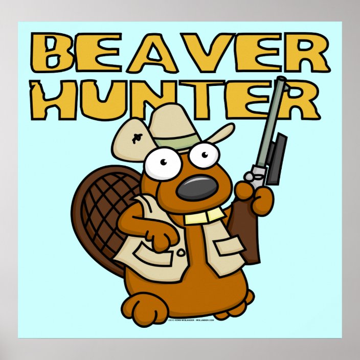 Beaver Hunter Poster | Zazzle.co.uk