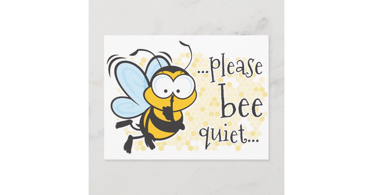 Bee Quiet Postcard | Zazzle