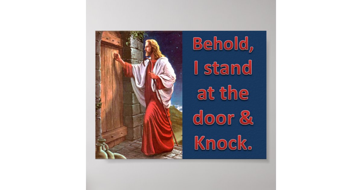 Behold, I stand at the door & knock Poster | Zazzle