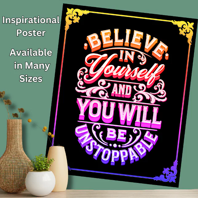 Believe In Yourself And You Will Be Unstoppable Poster | Zazzle