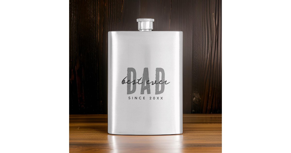 Best Dad Ever Since 20XX Modern Simple Preppy Hip Flask | Zazzle