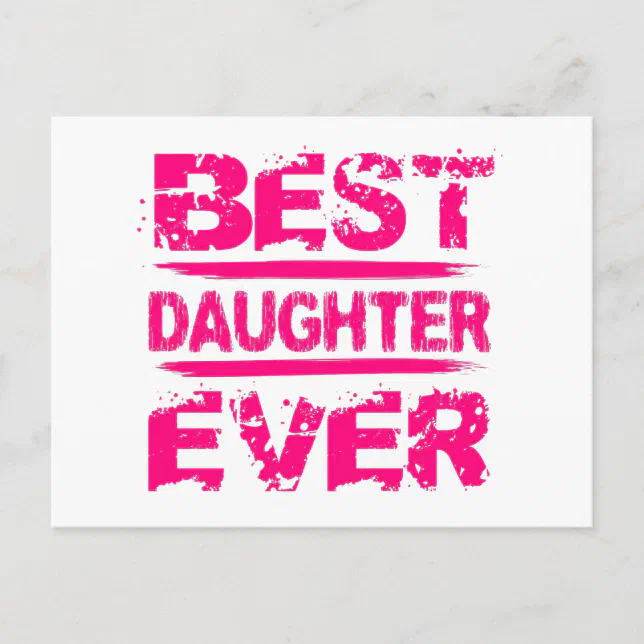 Best DAUGHTER Ever Grunge Style Pink Text A01 Postcard | Zazzle