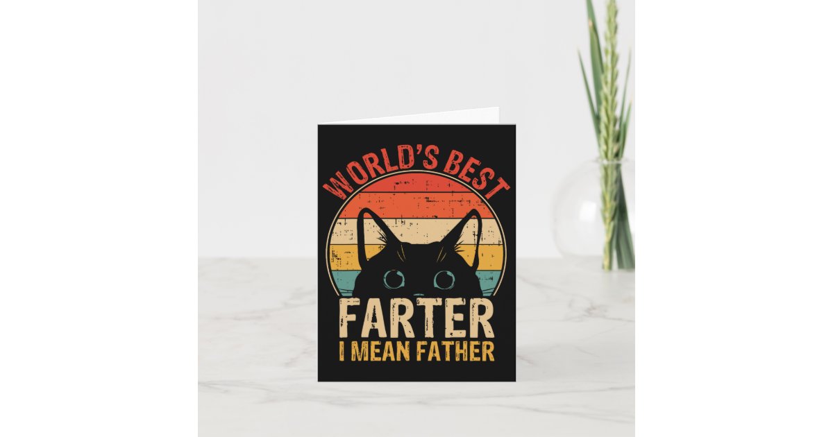 Best Farter I Mean Father Funny Fathers Day Cat Da Card | Zazzle