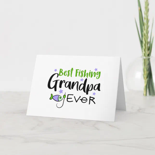 Best Fishing Grandpa Ever Father's Day Grandfather Card | Zazzle