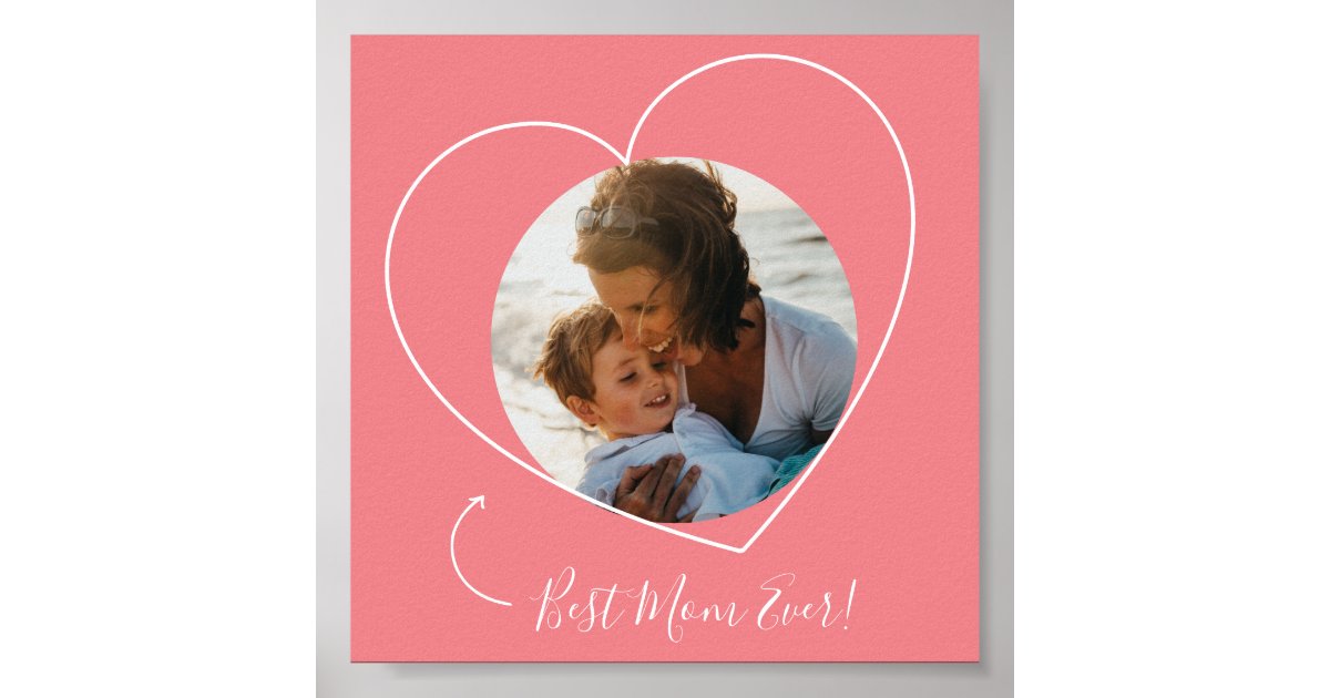 Best Mum Ever Photo Heart Poster | Zazzle