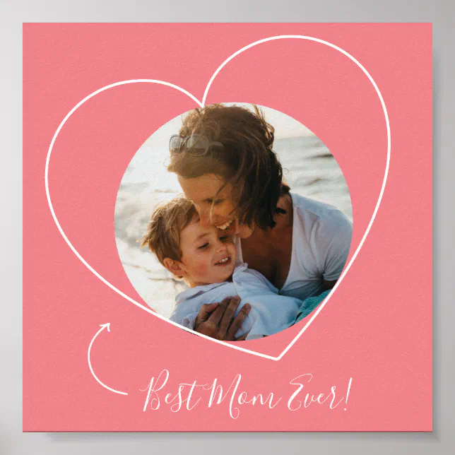 Best Mum Ever Photo Heart Poster | Zazzle