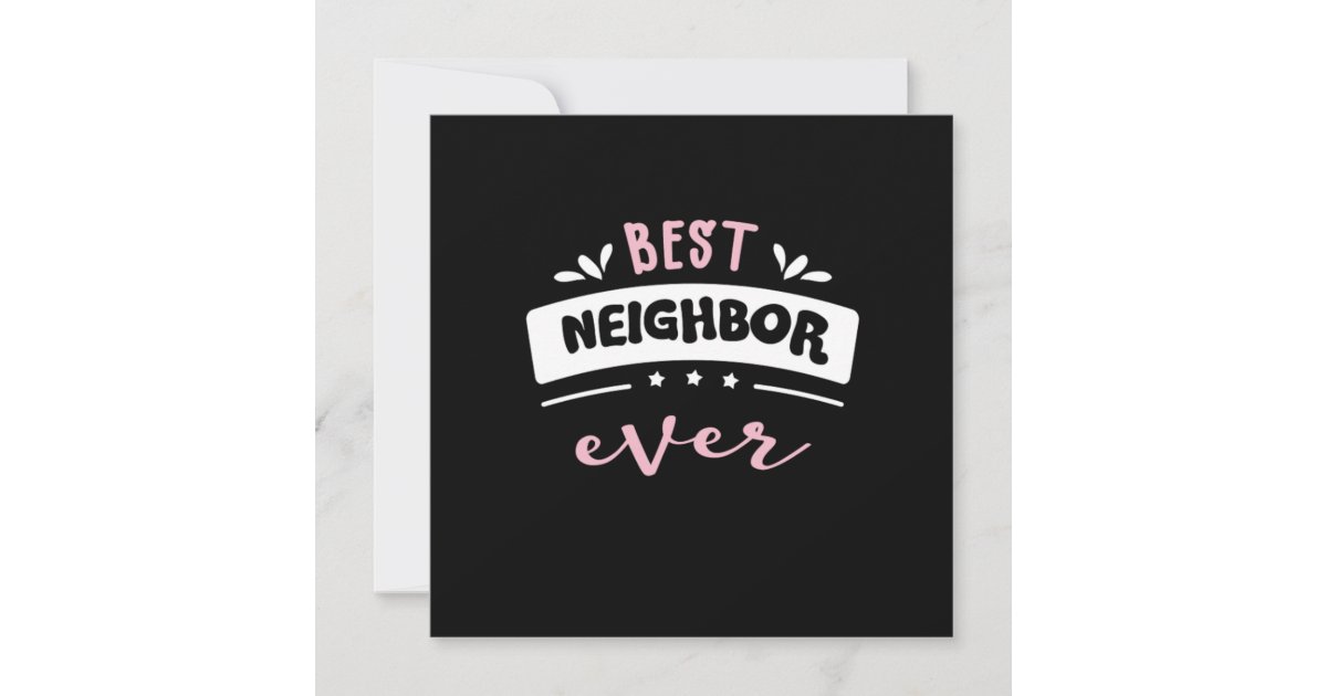 Best Neighbour Ever Gift Idea Invitation | Zazzle