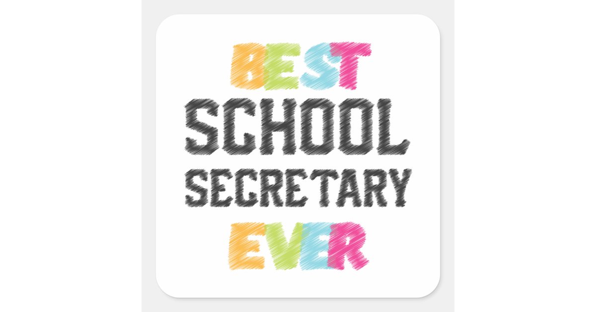 best school secretary ever square sticker | Zazzle