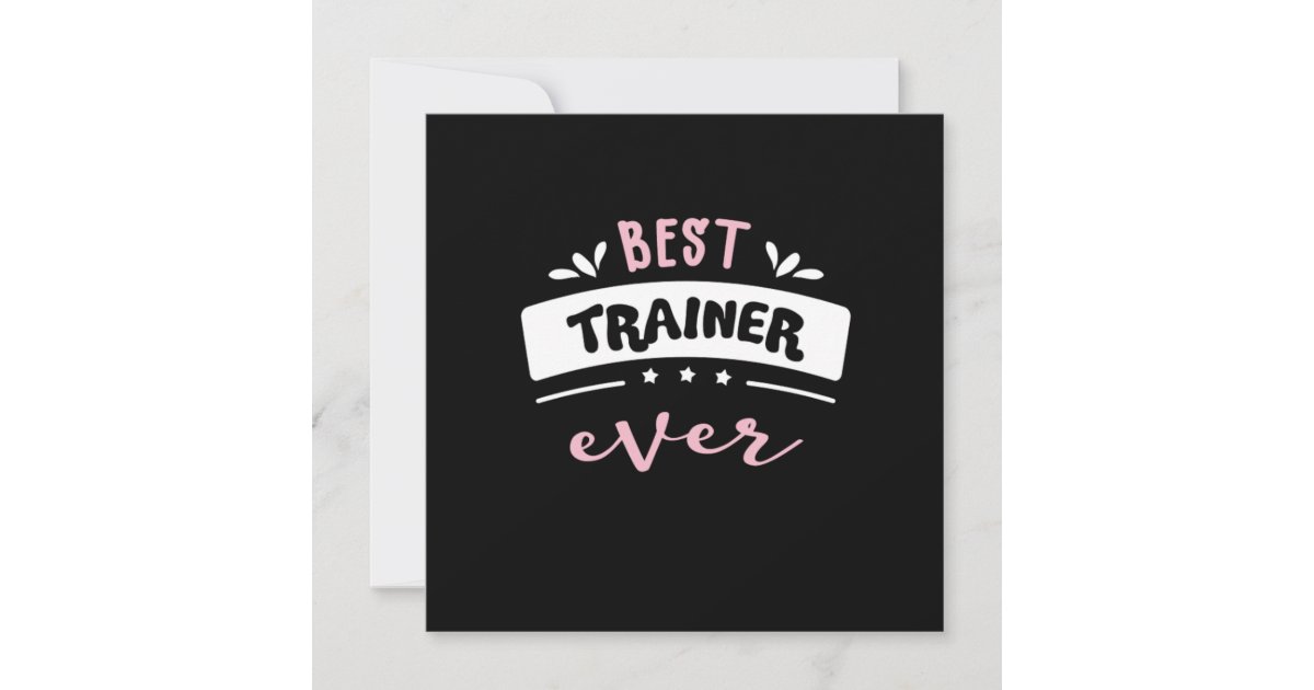 Best Trainer Ever Gift Idea Invitation | Zazzle