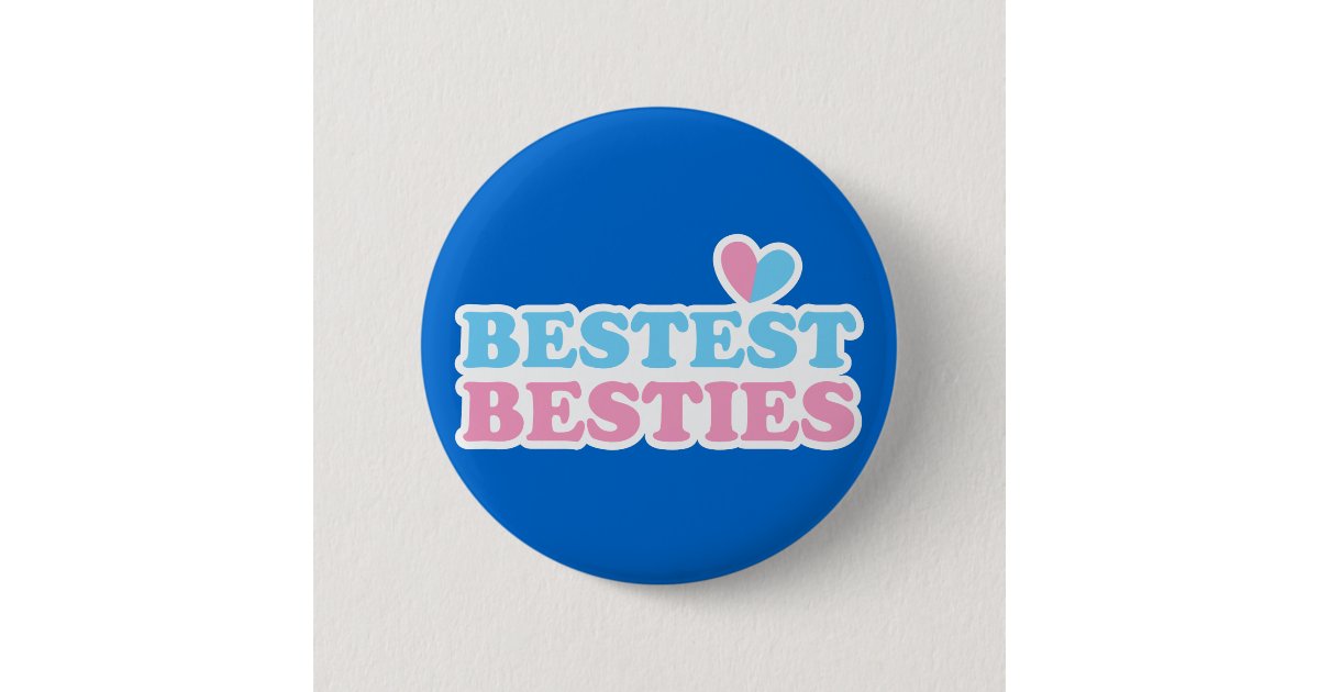 BESTEST BESTIES with cute hearts BFF best friends 6 Cm Round Badge | Zazzle
