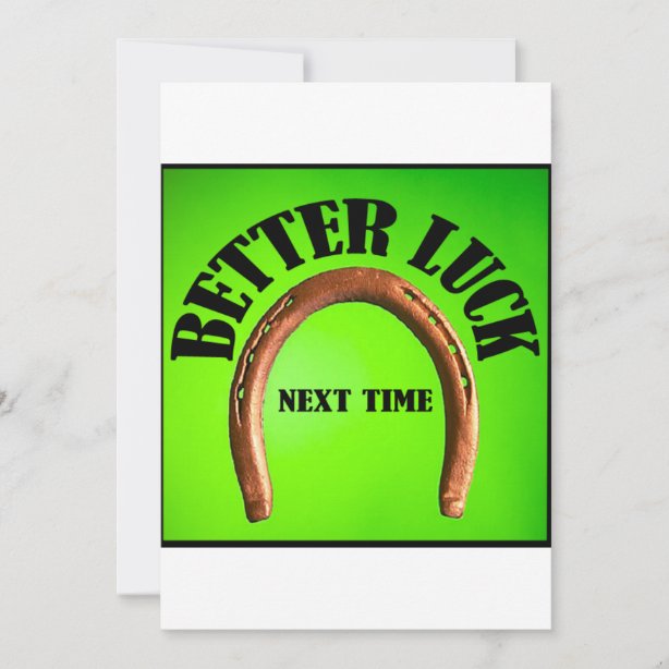 Better Luck Next Time Cards | Zazzle UK