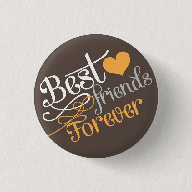 Best Friends Forever Badges & Pins | Zazzle UK