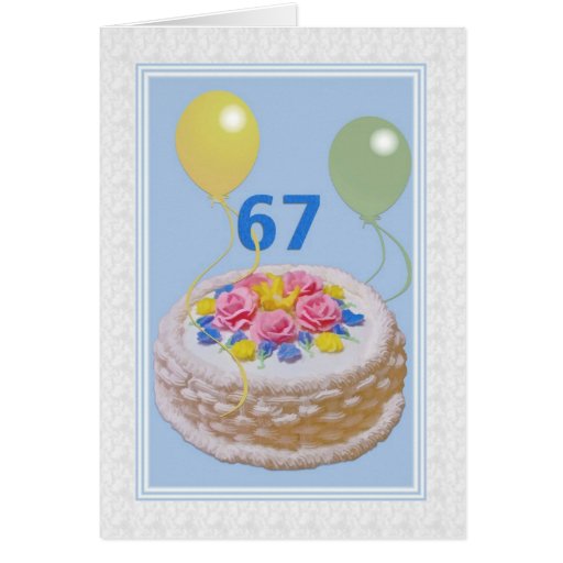 Birthday, 67th, Cake and Balloons Greeting Card | Zazzle