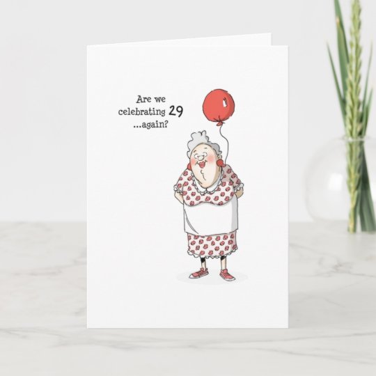 Birthday Card - are we celebrating 29 again? | Zazzle.co.uk