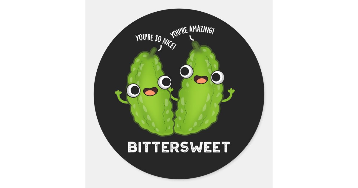 Bittersweet Funny Bitter Gourd Pun Dark BG Classic Round Sticker | Zazzle