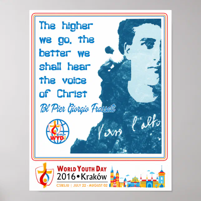 BL PIER GIORGIO FRASSATI WORLD YOUTH DAY 2016 POSTER | Zazzle