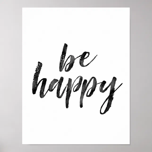 Black and White be happy inspirational quote Poster | Zazzle
