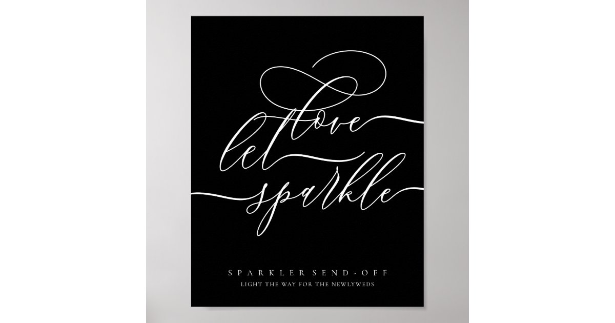 Black Calligraphy Love let Sparkle Poster | Zazzle