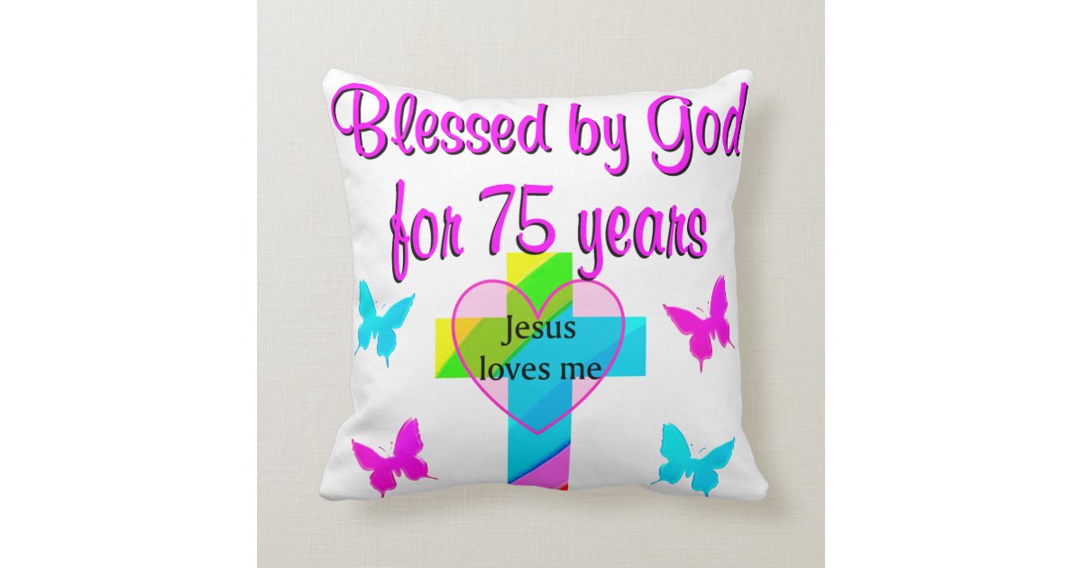 BLESSED BY GOD FOR 75 YEARS PERSONALIZED DESIGN CUSHION | Zazzle.co.uk