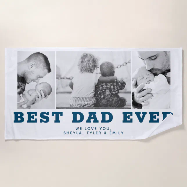 Blue Best Dad Ever Father`s Day 3 Photo Collage Beach Towel | Zazzle