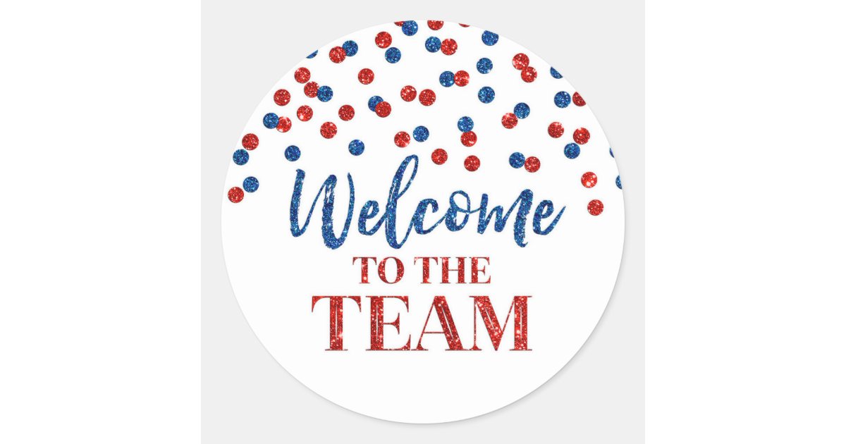 Blue Red Confetti Welcome to the Team Classic Round Sticker | Zazzle