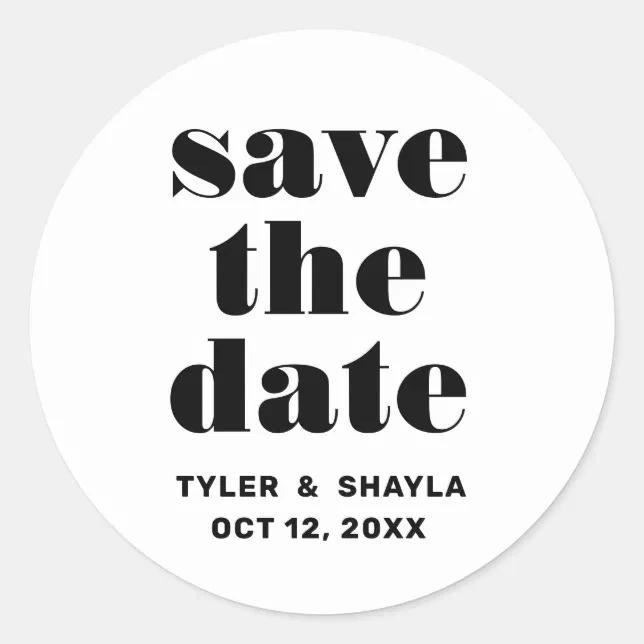 Bold type wedding save the date classic round sticker | Zazzle