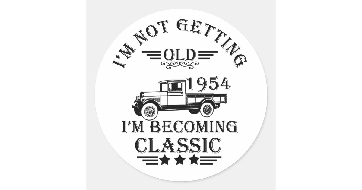 born in 1954 vintage 70th birthday mens gifts classic round sticker ...