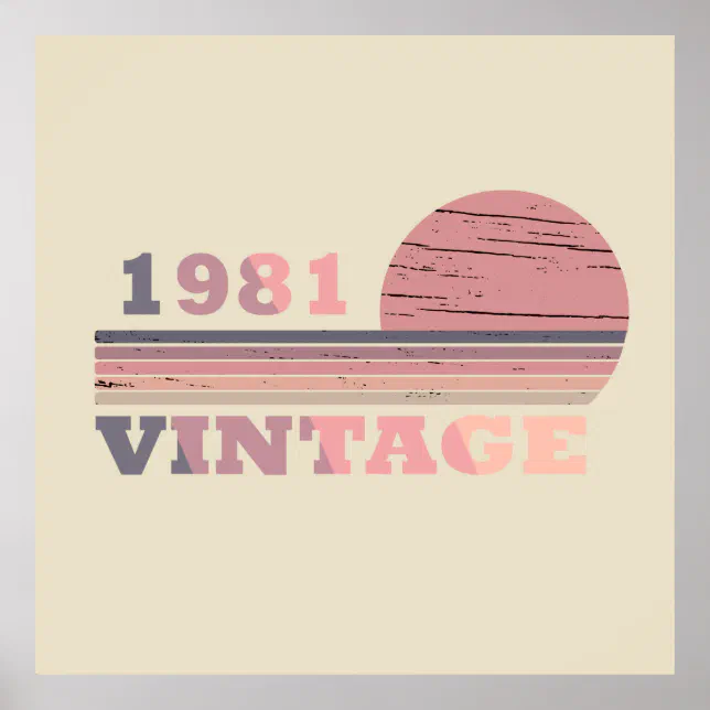 born in 1981 vintage birthday gift poster | Zazzle