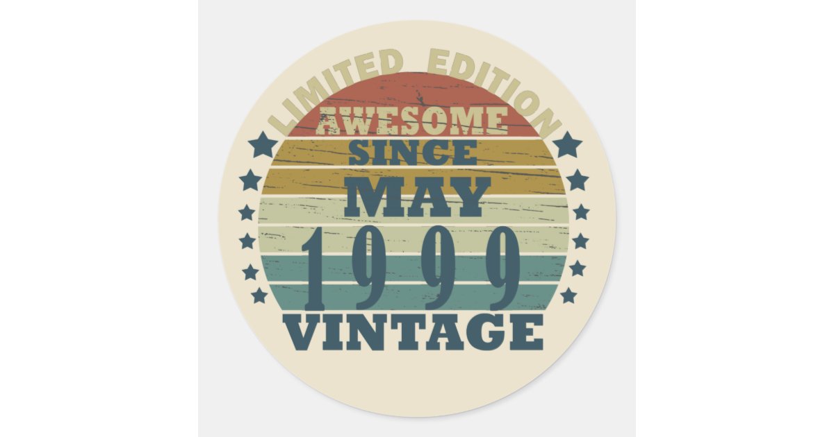 Born in may 1999 vintage birthday classic round sticker | Zazzle