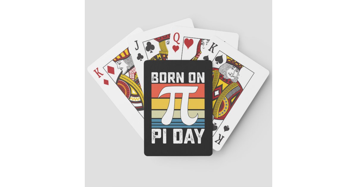 Born On Pi Day Birthday Math Mathematics Playing Cards | Zazzle