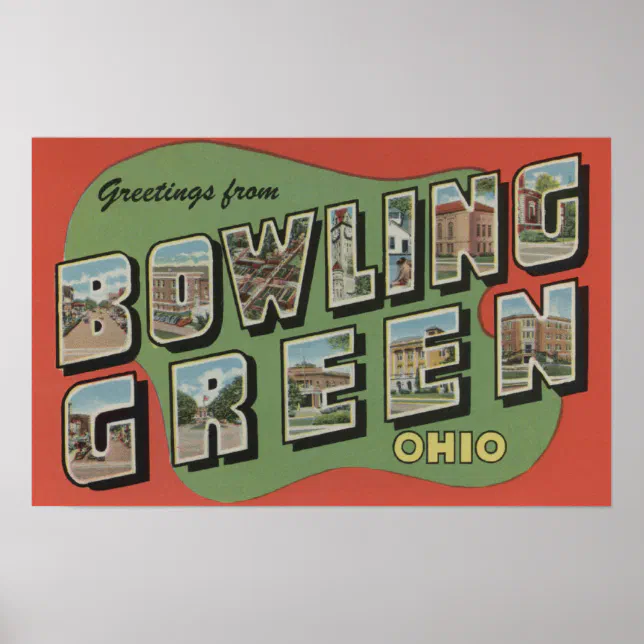 Bowling Green, Ohio - Large Letter Scenes Poster | Zazzle