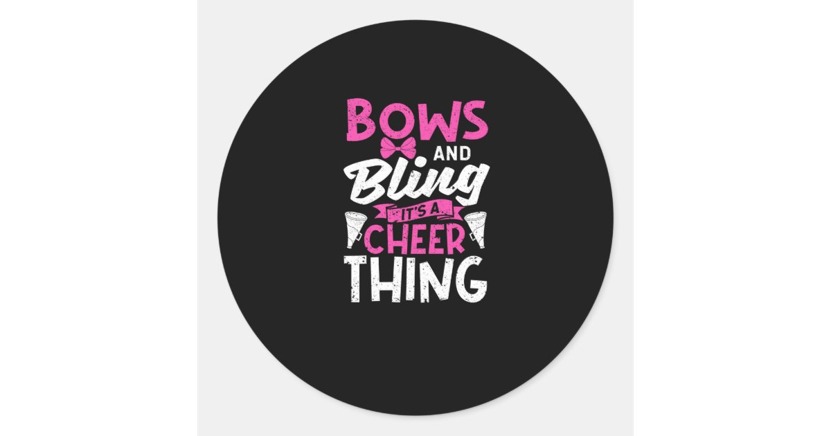 Bows and Bling It's a Cheer Thing Classic Round Sticker | Zazzle