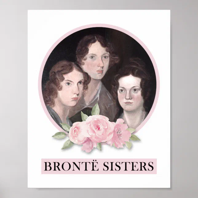 Bronte Sisters Portrait with Pink Roses Poster | Zazzle