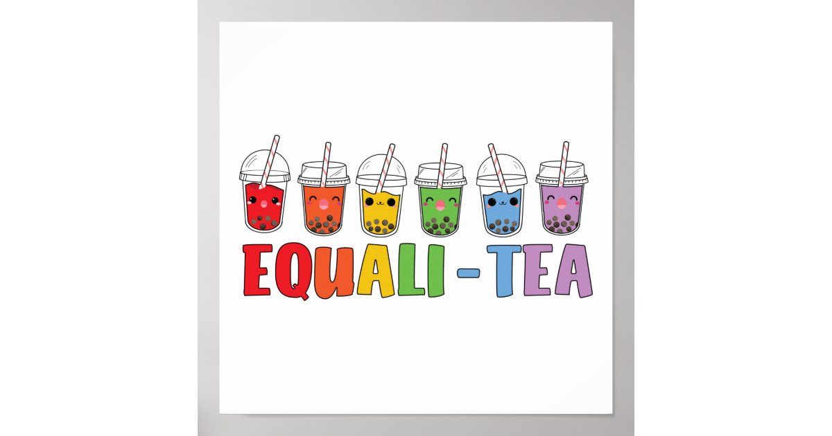 Bubble Boba Tea Equali-Tea LGBT Pride Rainbow Poster | Zazzle